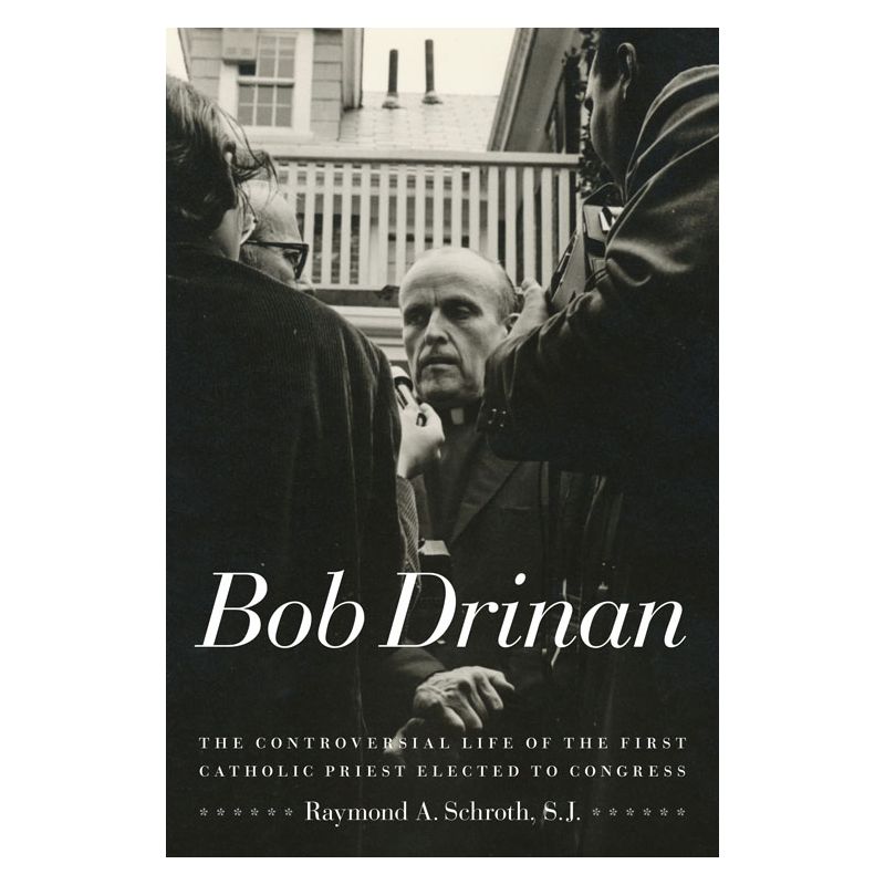 Bob Drinan - Raymond A. Schroth